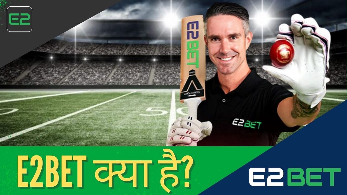 E2Bet क्या है?. E2bet India: खेल सट्टेबाजी और कैसिनो… | by E2Bet | Jul ...
