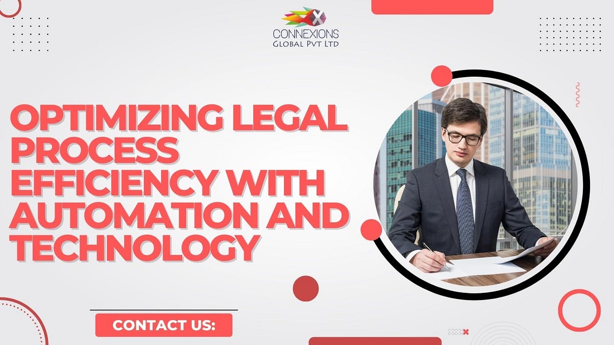Optimizing Legal Process Efficiency with Automation and Technology | by ...