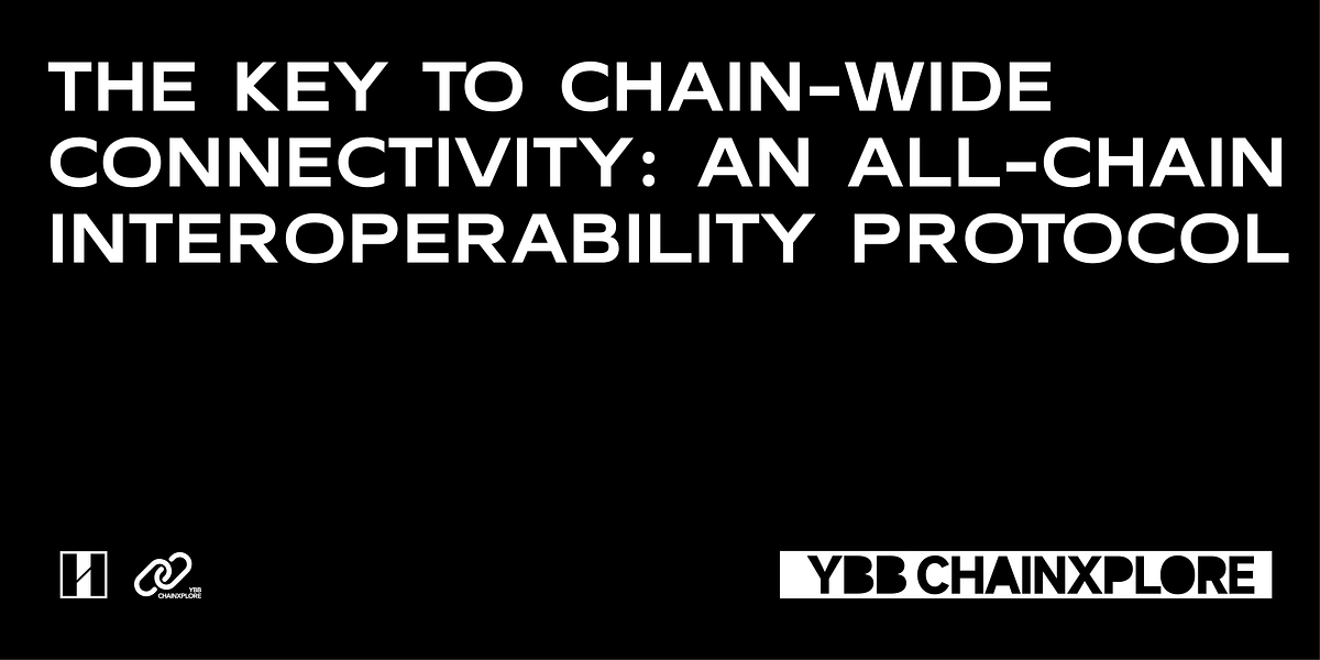 The Key to Chain-Wide Connectivity: An All-Chain Interoperability ...