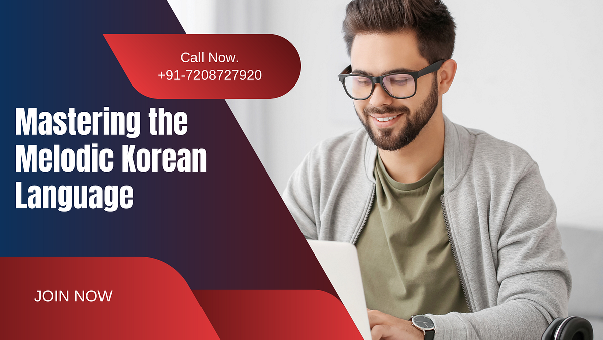 Mastering the Melodic Korean Language: A Journey of Cultural Connection ...