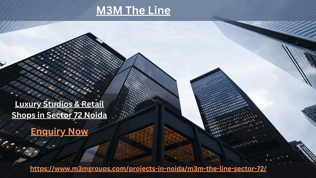 M3M The Line- Luxury Studios & Retail Shops in Sector 72 Noida | by ...