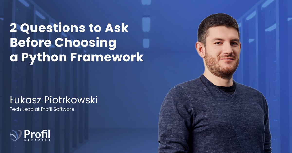 2 Questions to Ask Before Choosing a Python Framework | by Karolina ...