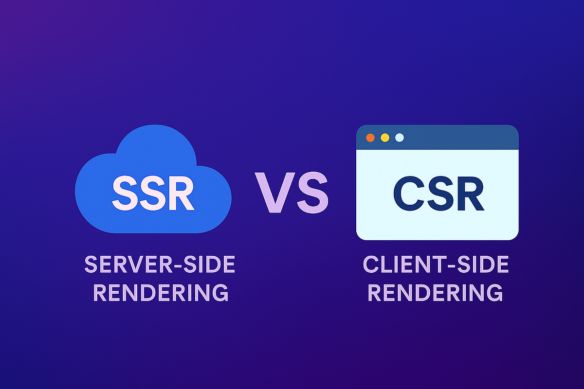 How to Choose Between SSR and CSR in 2025 (with Real Use Cases) | by ...