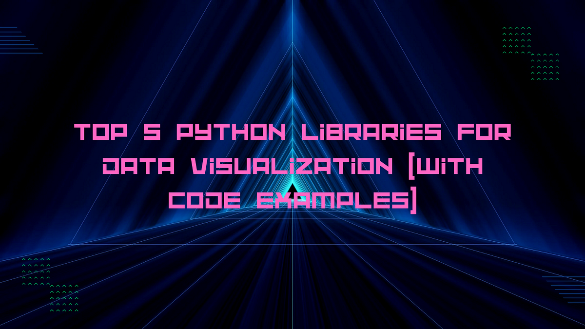 Top 5 Python Libraries for Data Visualization (with Code Examples) | by ...