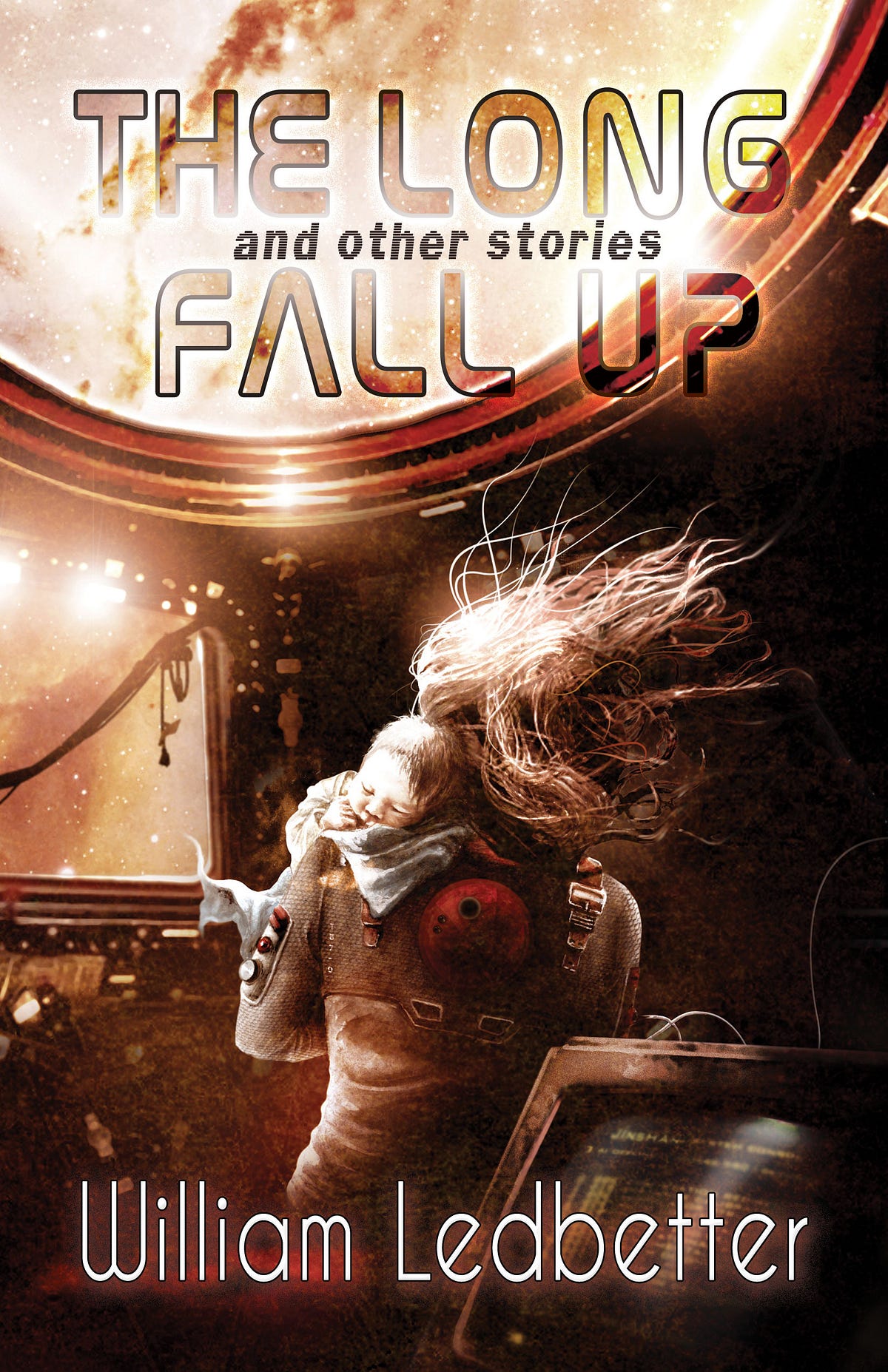 Introducing THE LONG FALL UP and Other Stories by William Ledbetter ...