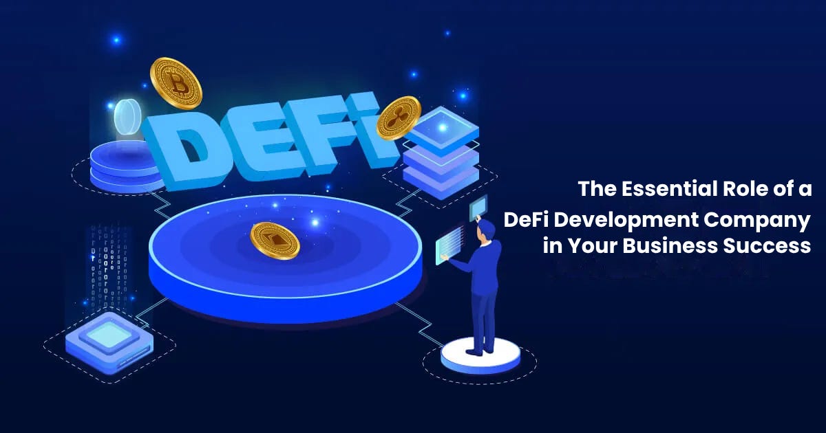 The Essential Role of a DeFi Development Company in Your Business Success | by Balki | Dec, 2023 ...