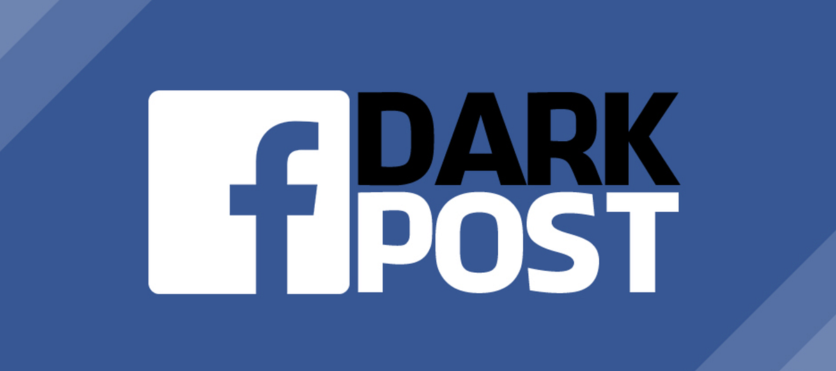 Facebook Advertising: Do FB Dark Posts Work? | by DiegoNaguilar | Medium