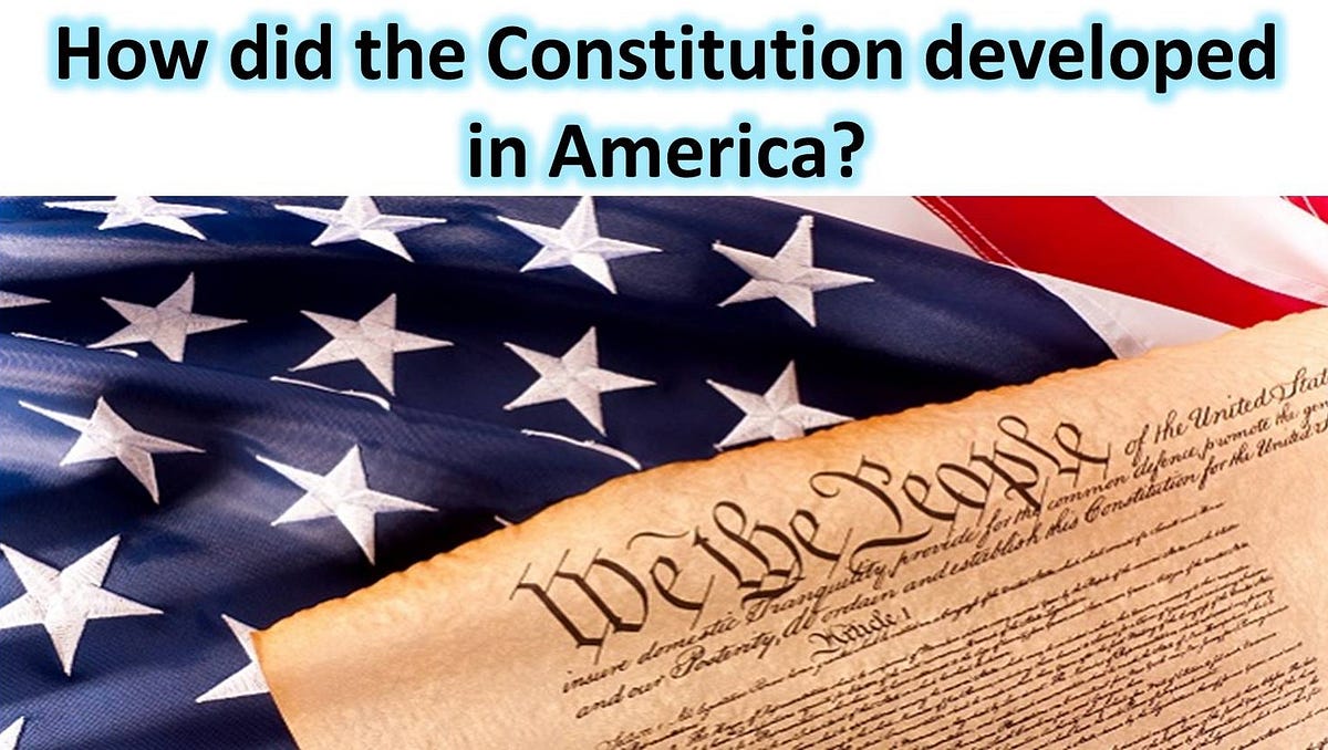Development of the American Constitution system | How did the ...