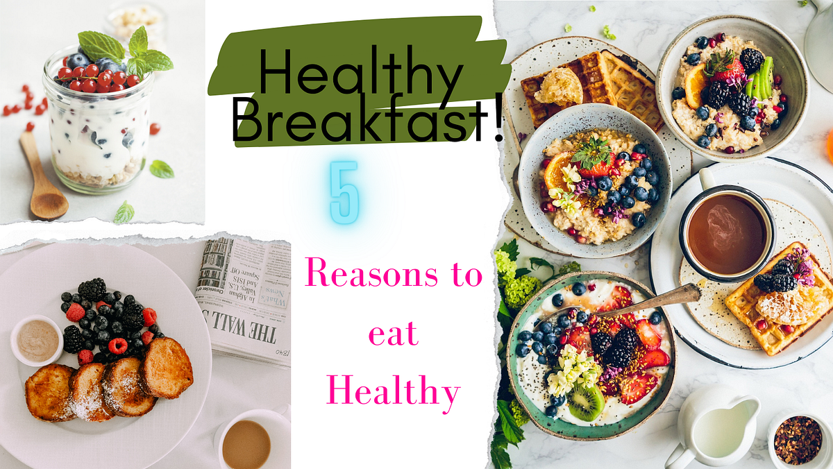 5 Reasons to eat Healthy. A healthy diet offers numerous benefits… | by ...