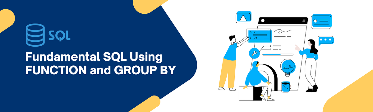 Fundamental SQL Using FUNCTION and GROUP BY | by Fajar Kurnia | Medium