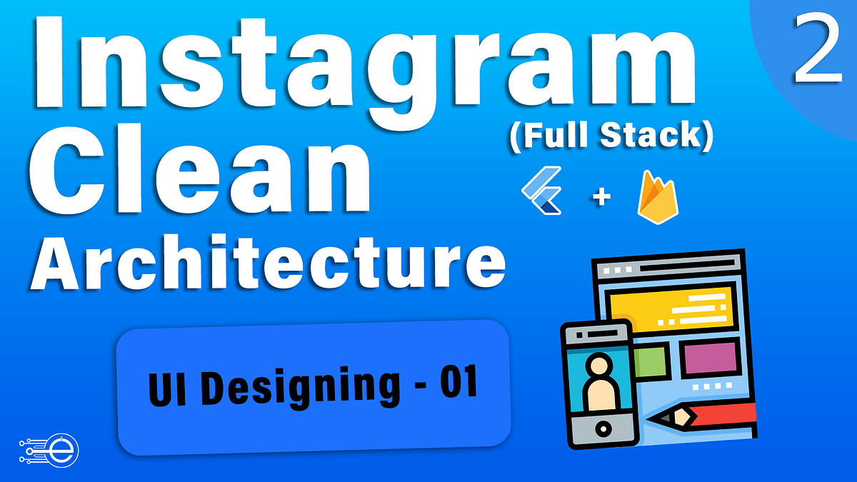 Instagram Clone Clean Architecture Flutter — Part 2 | by Muhammad Adnan ...