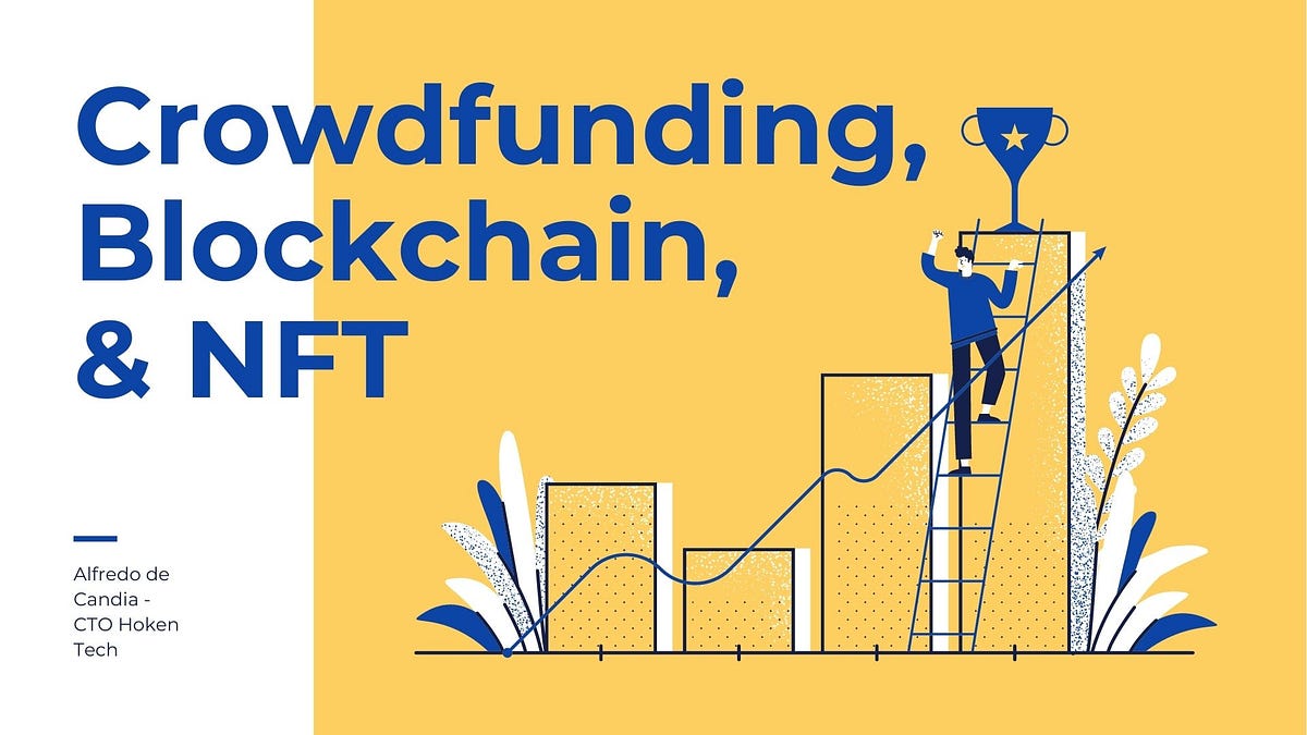 Crowdfunding, Blockchain & NFT. Benvenuti ad Hoken Tech | by Hoken Tech | Medium
