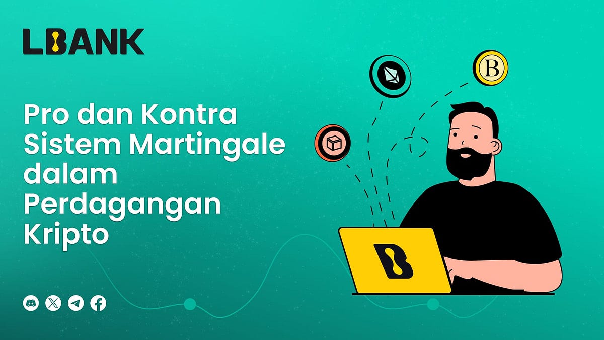 Pro dan Kontra Sistem Martingle dalam Perdagangan Crypto | by LBank Indonesia | LBank Indonesia ...