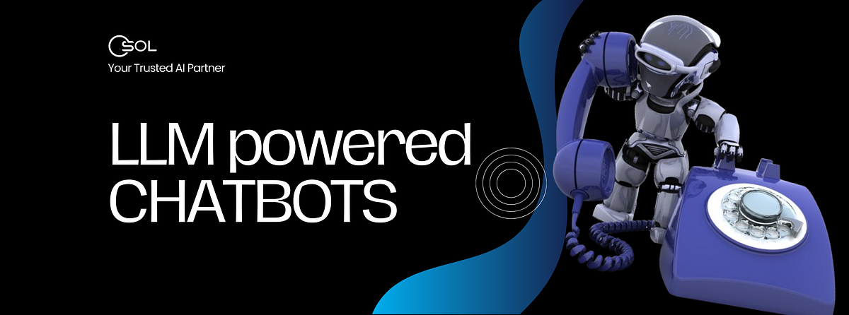 LLM powered Chatbots: Efficiency meets personalization. | by Onesol ...