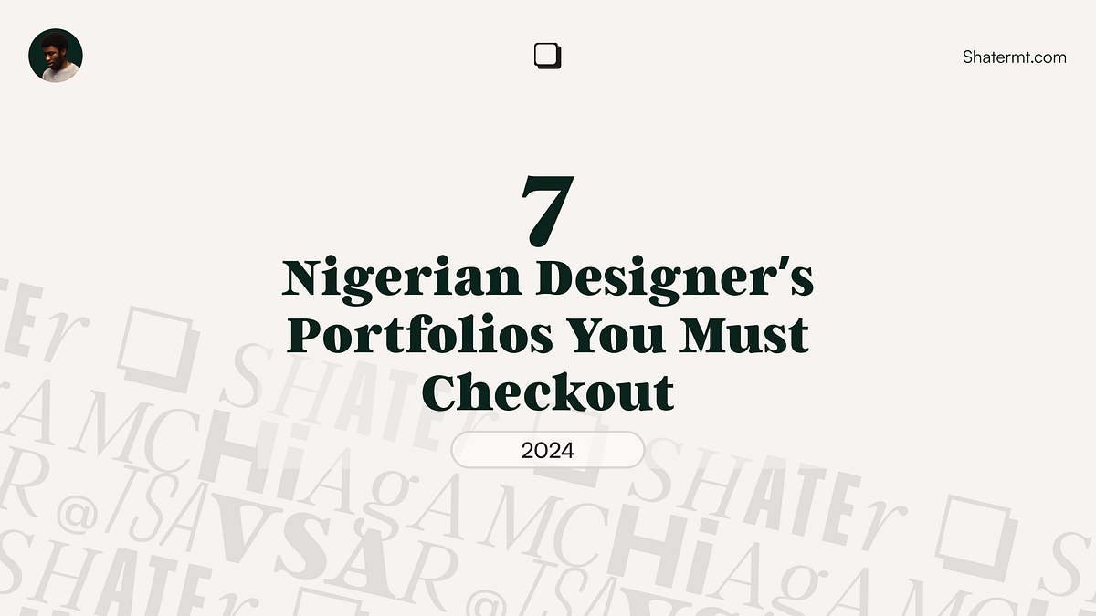 7 Nigerian Designer’s Portfolios You Must Checkout in 2024 | by Tsavsar ...