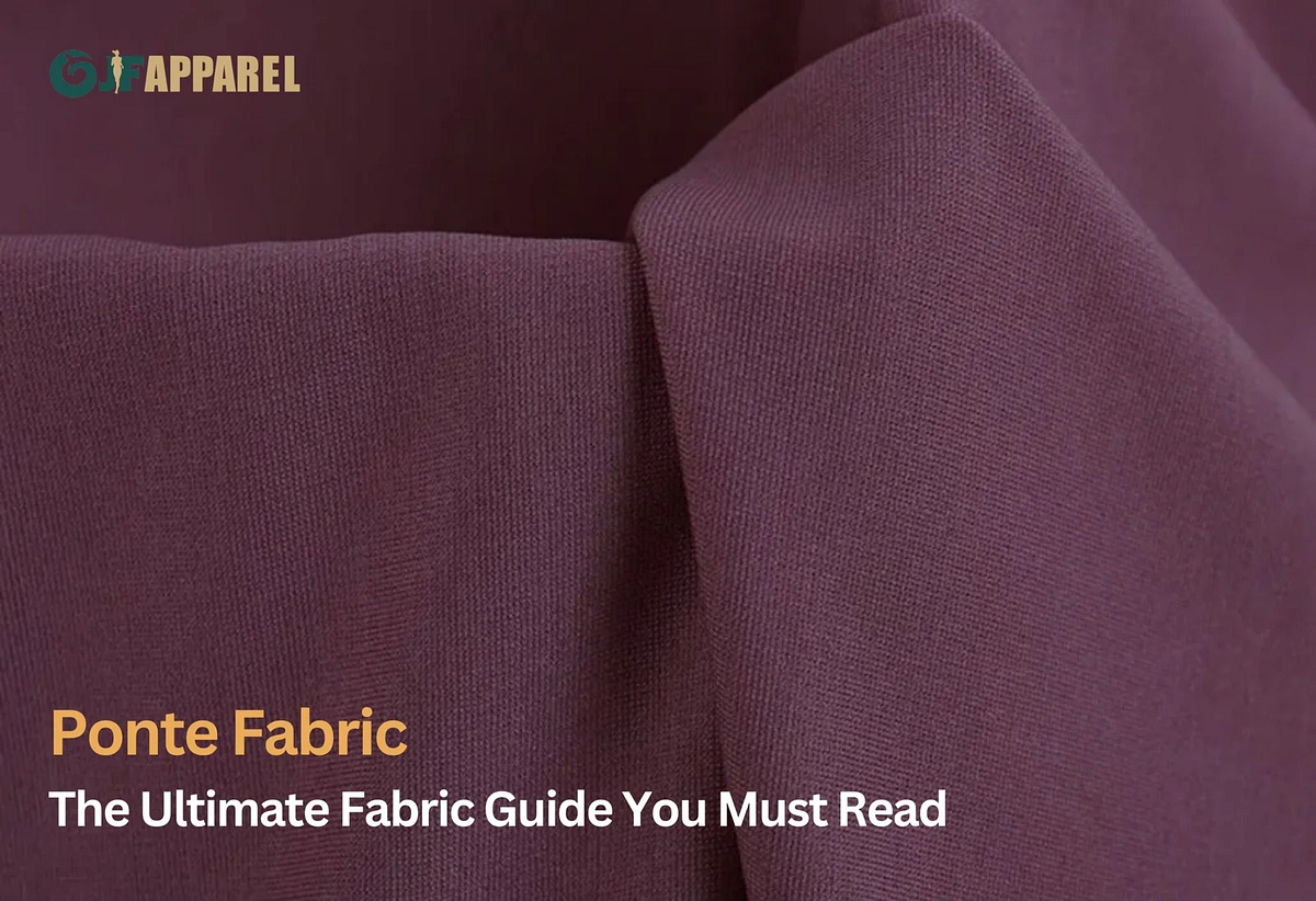 Ponte Fabric — The Ultimate Fabric Guide You Must Read | by JF Apparel ...