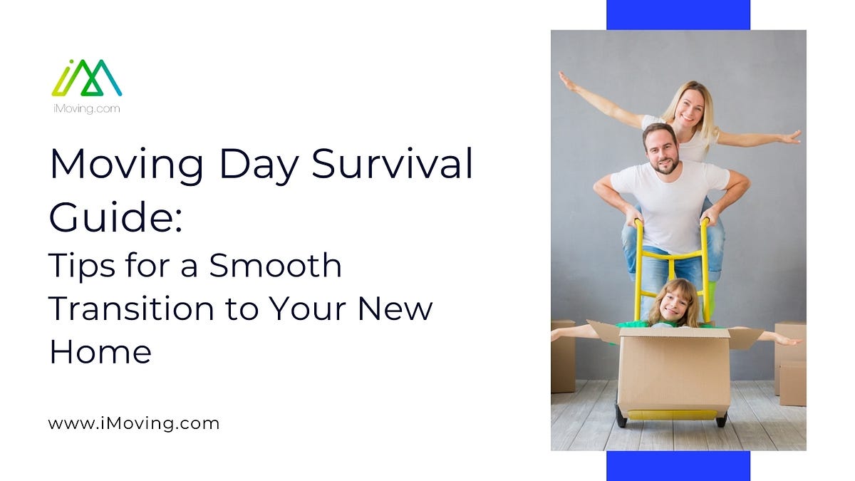 Moving Day Survival Guide: Tips for a Smooth Transition to Your New ...