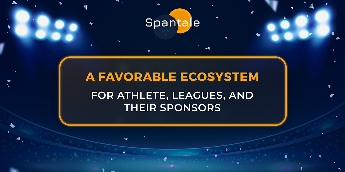 A Favorable Ecosystem for Athlete, Leagues, and Their Sponsors | by ...