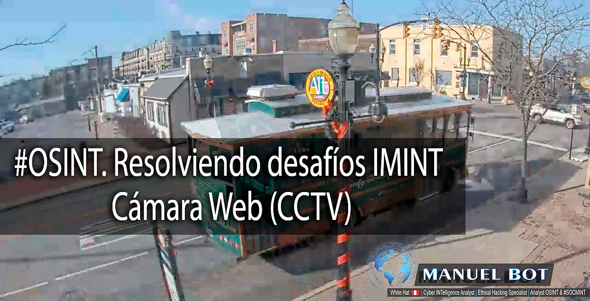 💥🔥 # OSINT: Cómo resolver retos de inteligencia de imágenes (IMINT) a partir de una foto ...