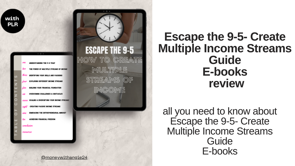 Escape the 9–5 — Create Multiple Income Streams Guide E-books: A ...