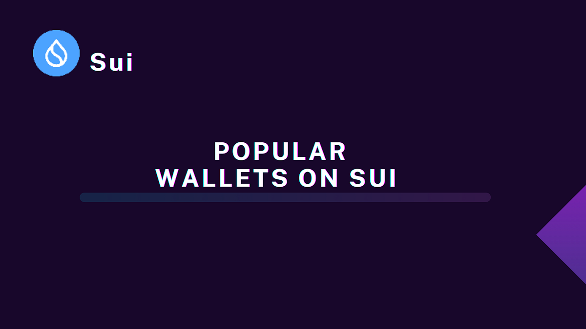 Review the top five Sui wallets in use. | by David Okodi | Medium
