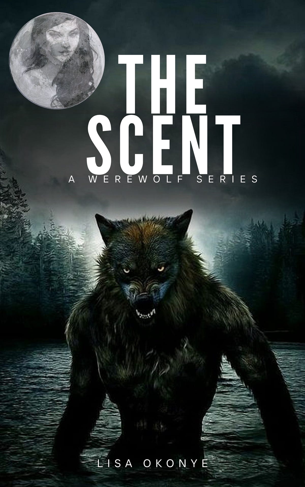 THE SCENT; A WEREWOLF SERIES (EPISODE 1) | by Lisa Okonye | Medium