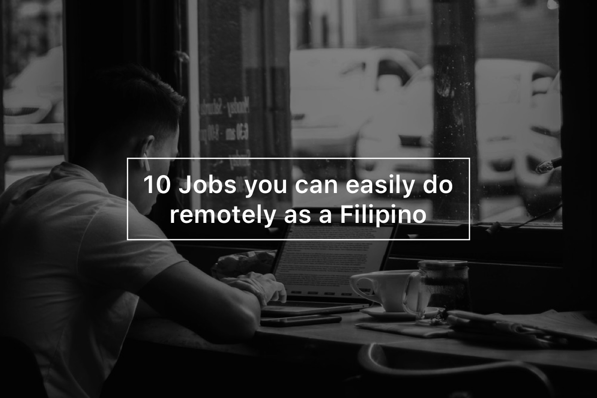 10 Jobs you can easily do remotely as a Filipino | by Remotejob.ph ...