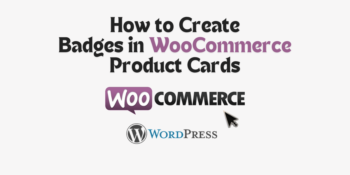 Creating Eye-Catching Badges in WooCommerce Product Cards | by ...