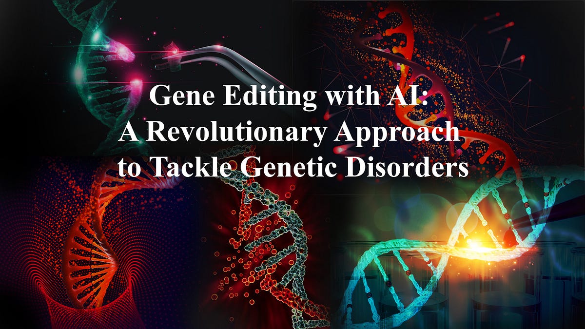 Gene Editing with AI: A Revolutionary Approach to Tackle Genetic ...