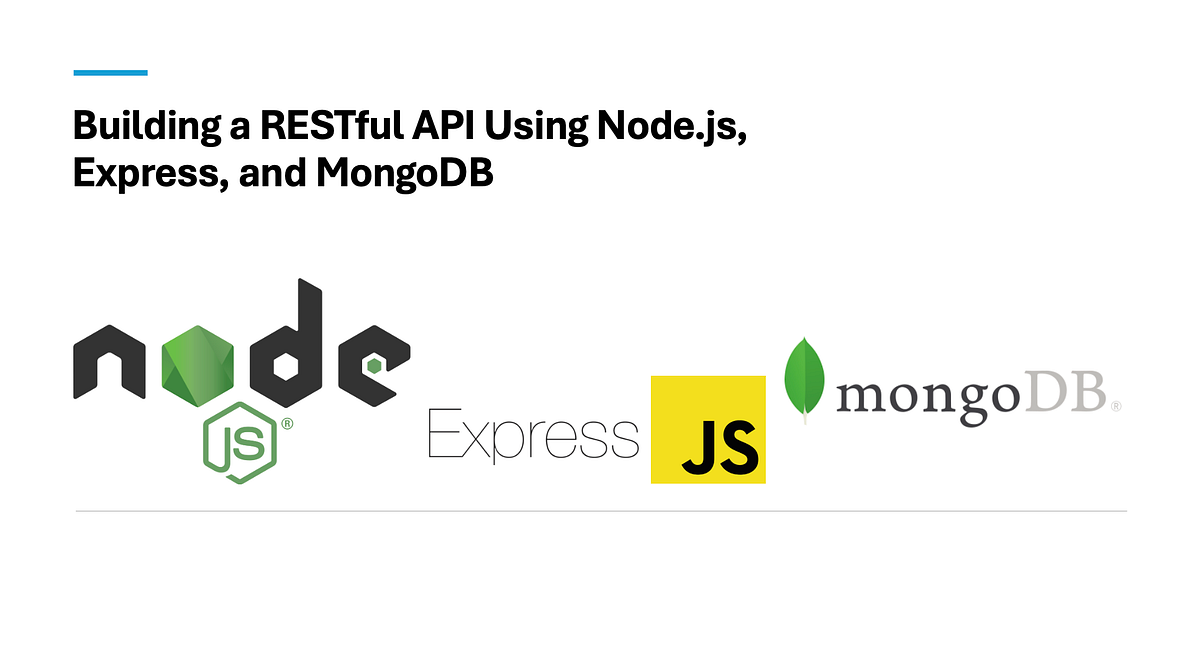 Building a RESTful API Using Node.js, Express, and MongoDB | by Oet ...