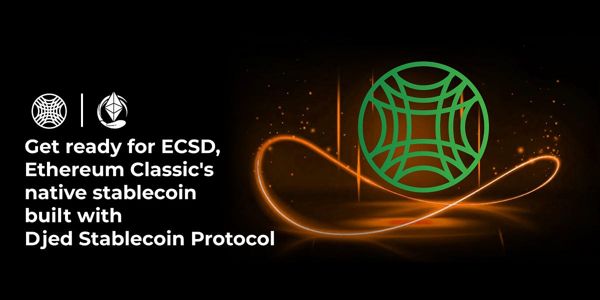 ECSD: Ethereum Classic’s native stablecoin built with Djed Stablecoin ...
