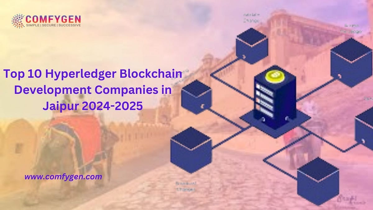 Top 10 Hyperledger Blockchain Development Companies in Jaipur | by Palak choudhary | Feb, 2024 ...