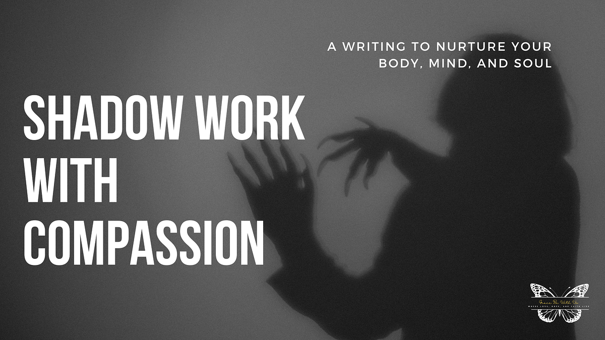 A journey of compassion with your shadow | by Grace With Us | Jan, 2025 ...