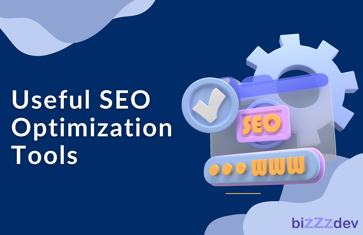 The Best SEO Tools to Optimize Your Strategy | by bizZzdev | Medium