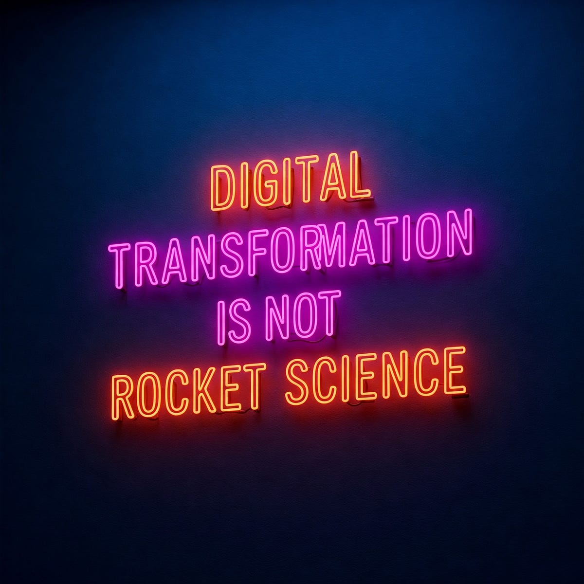 Digital transformation is NOT rocket science. Here is the complete ...