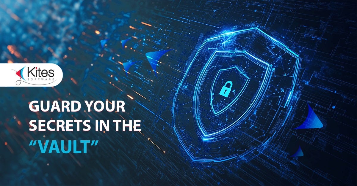 Guard your secrets in the “Vault” | by Kites Software | Medium