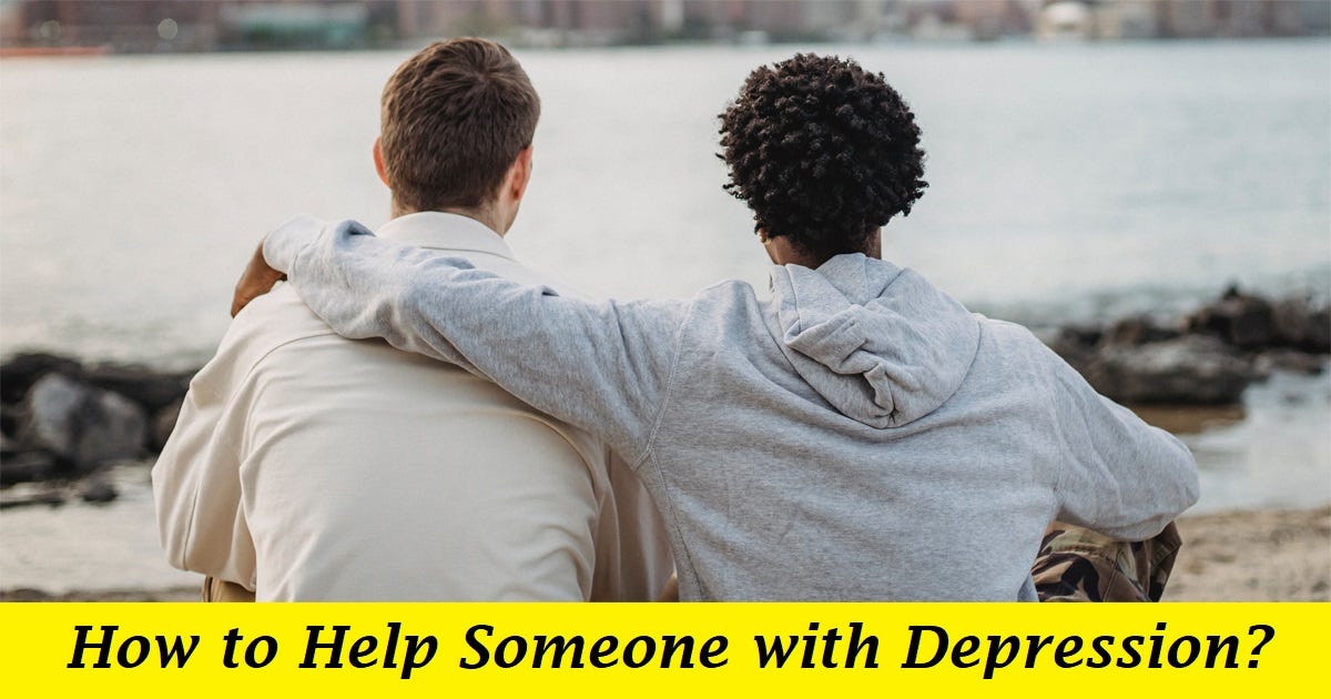 How to Help a Friend Depressed with Suicidal Thoughts who doesn’t want ...