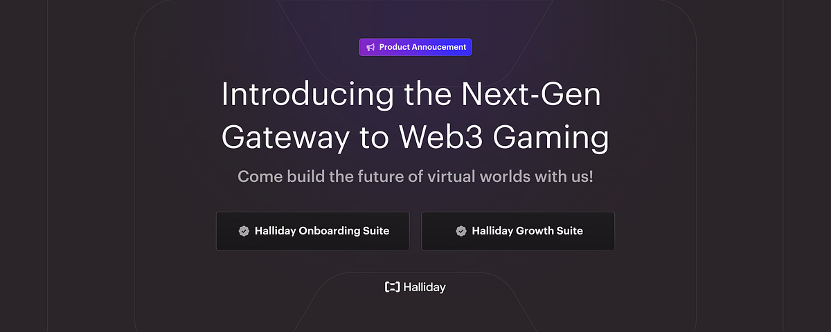 Introducing the Next-Gen Gateway to Web3 Gaming | by Halliday | Jul, 2023 | Medium