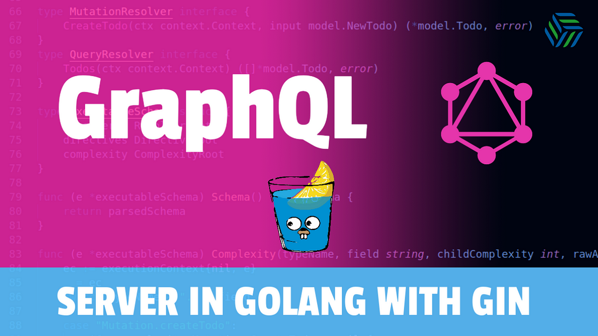 Setting up a GraphQL Server in Golang with the Gin HTTP Framework | by ... Setting up a GraphQL Server in Golang with the Gin HTTP Framework | by ...
