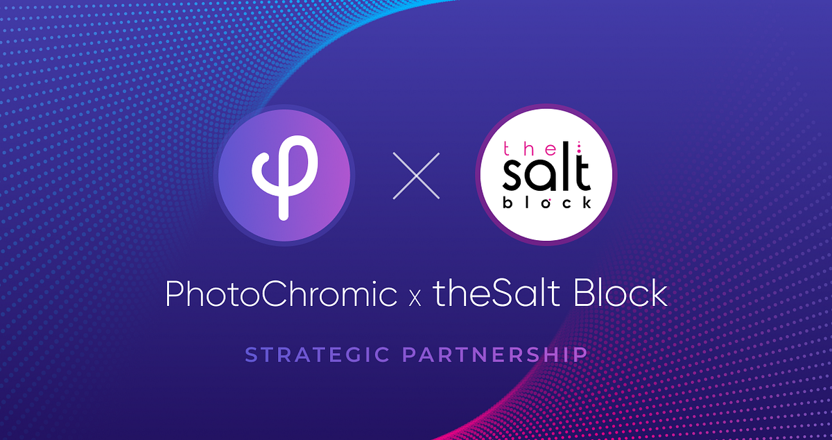 PhotoChromic and theSalt Block Join Forces to Empower Web3 Social ...
