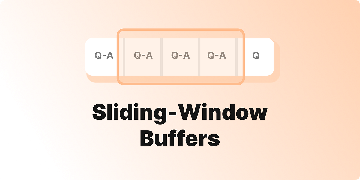 Building LLM Memory from Scratch #1: Sliding-Window Buffers | by ...