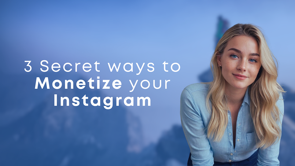 3 Secret Ways to Monetize your Instagram | by EchoCraft Media | Medium
