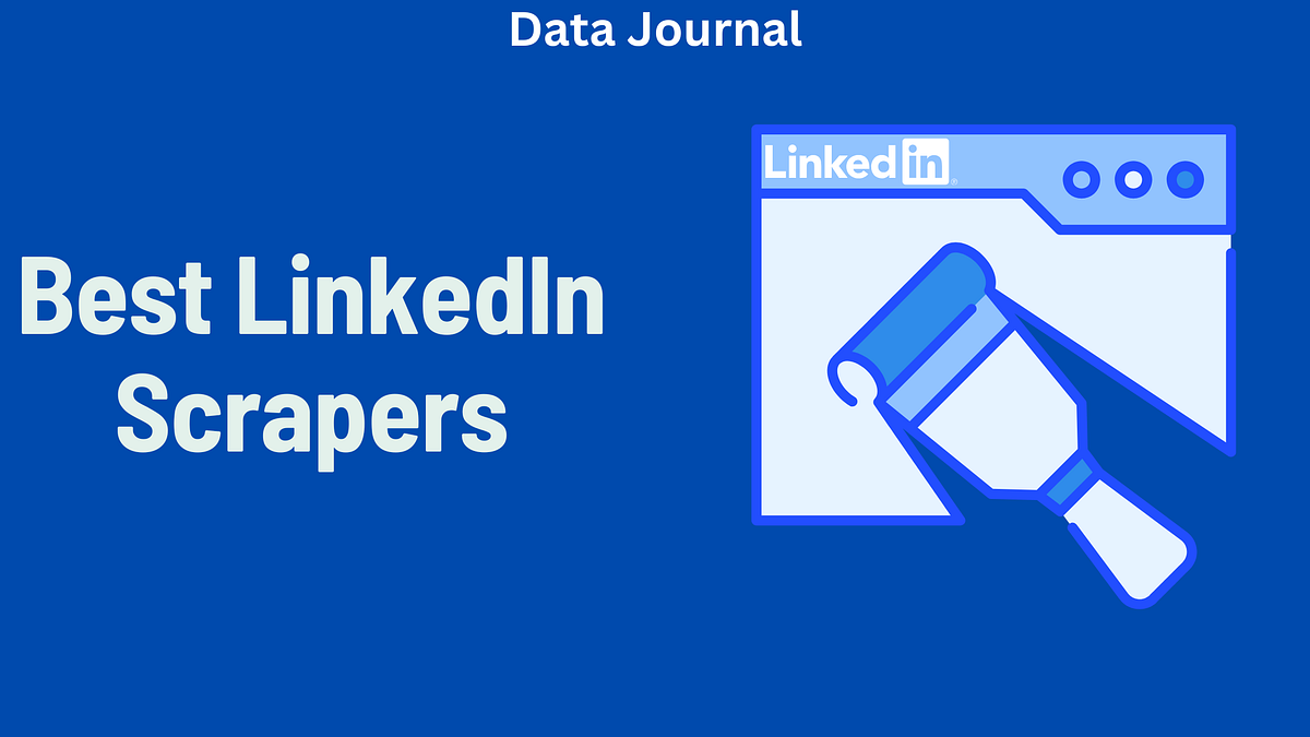 10 Best LinkedIn Scrapers for Data Extraction in 2026 | Medium