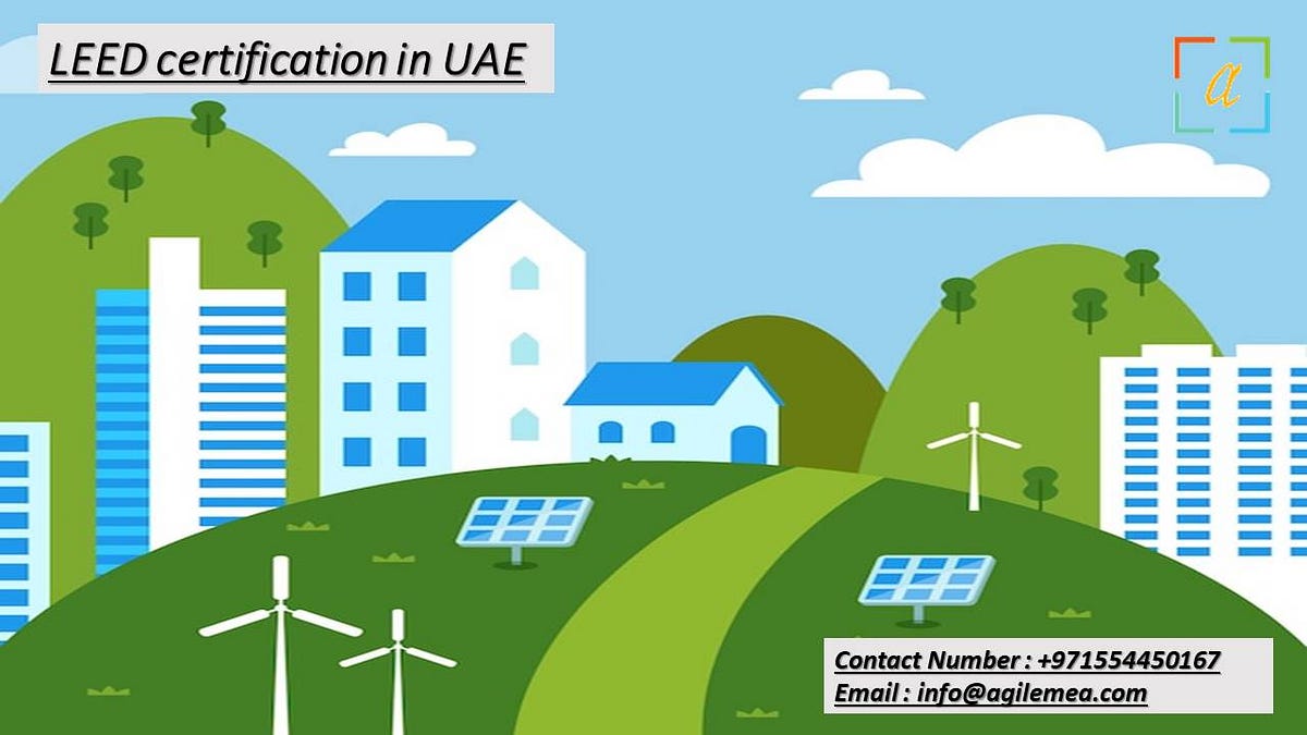Crucial Part of LEED Certification in Business | by Agilemea intern2 | Medium
