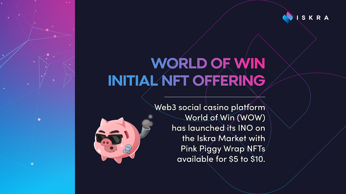 World of Win Initial NFT Offering | Iskra
