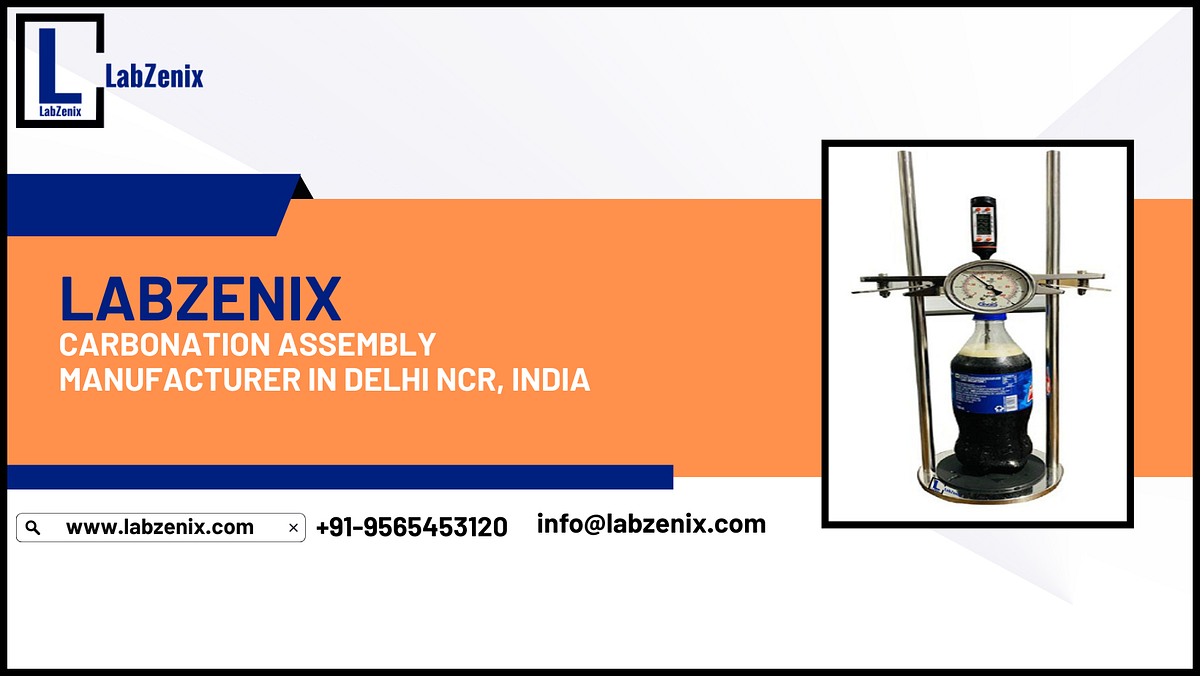 Carbonation Assembly Manufacturer in Delhi NCR -India | by LabZenix ...