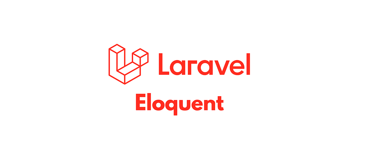 Eloquent in Laravel. Eloquent is the built-in ORM… | by Iqbal Ramadhani ...