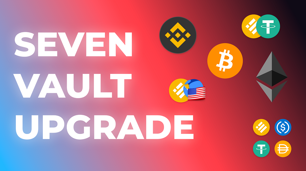 Upgrading Seven Vaults To Reduce Risk & Increase Rewards | by Planet ...