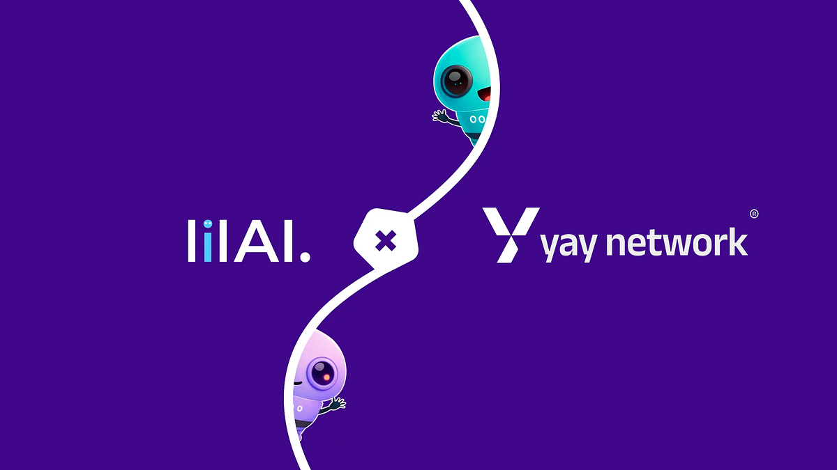 lilAI and YAY Network: A Union for Uncompromised Community Engagement ...