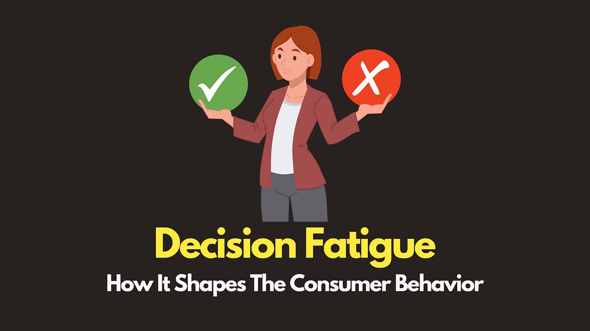 Decision Fatigue and Consumer Choices | by gufito.com | Medium